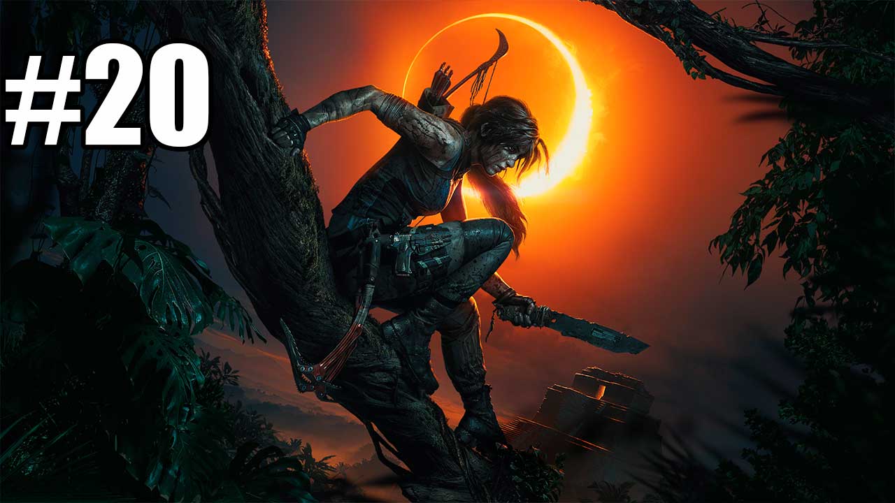 Shadow of the Tomb Raider. Часть 20