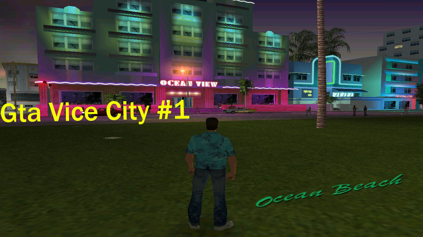 Gta Vice City - Прохождение #1 (Начало)