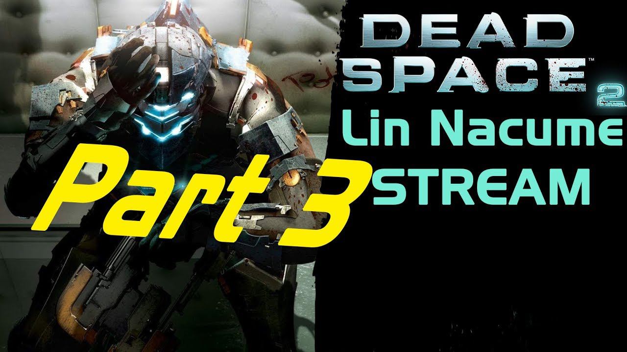 Dead Space 2. Прохождение Часть 3. Русская озвучка. Главы 6 и 7.