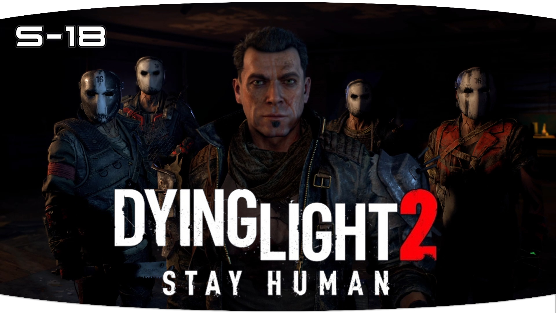 Спасение заложников от Ренегатов | DYING LIGHT 2: Stay Human | #18