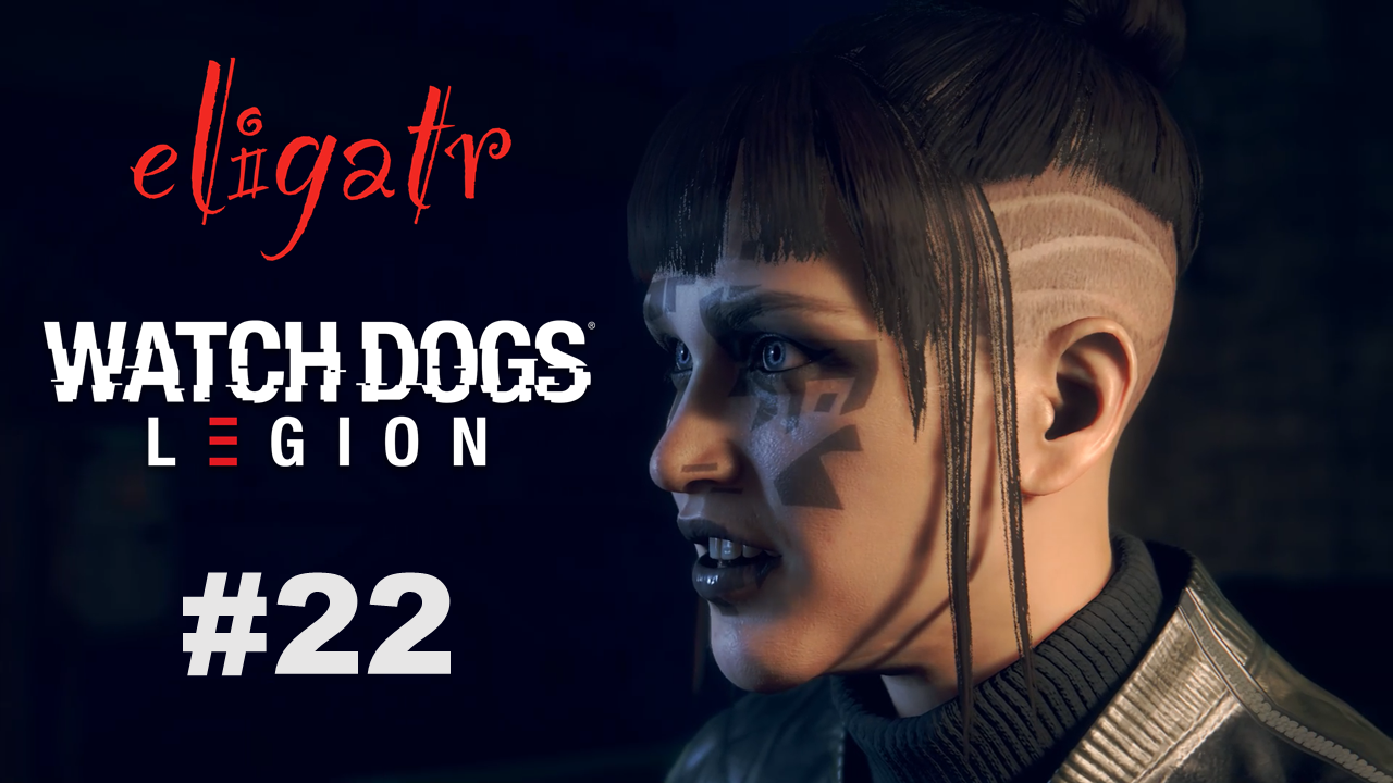 Watch Dogs Legion. Часть 22. Прохождение игры.