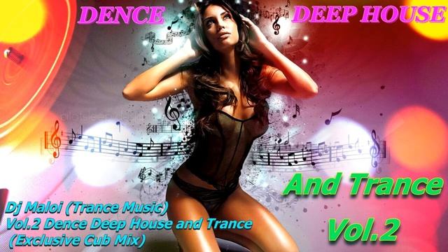 Dj Maloi -Vol.2 Dence Deep House and Trance (Exclusive Cub Mix)🎶Deep House Lounge🔊