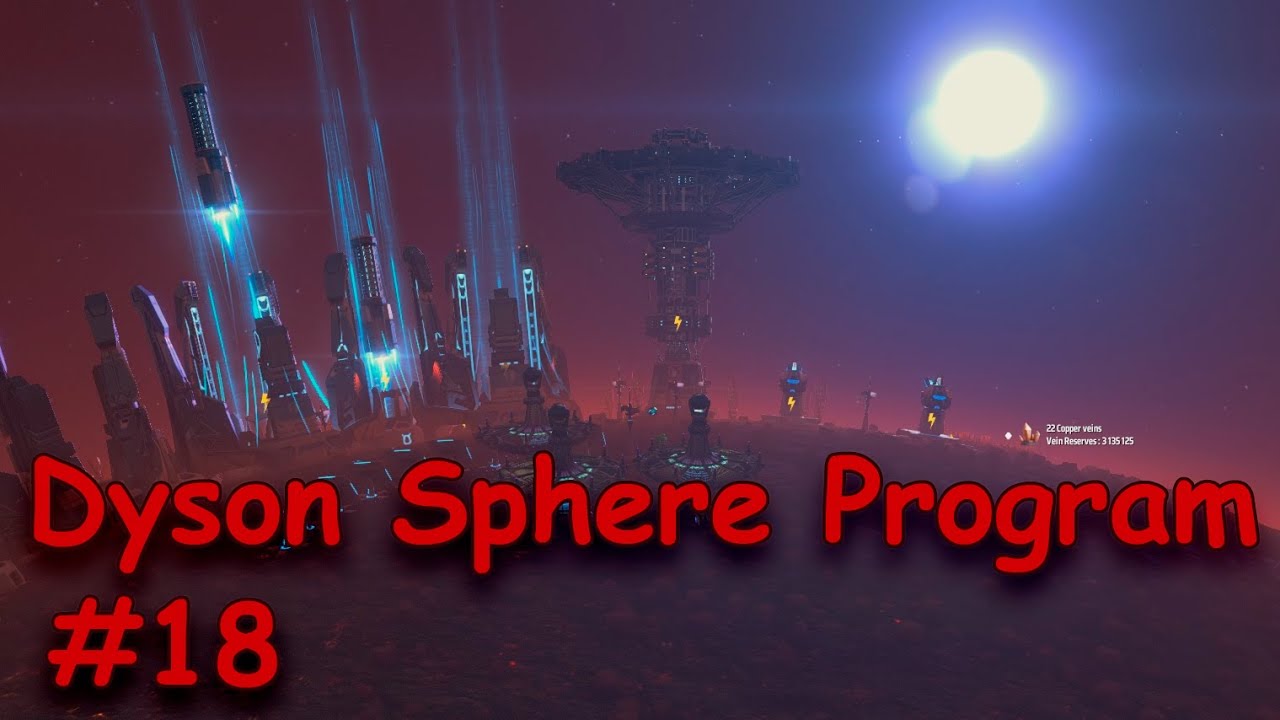 Начинаем строить сферу Дайсона - (Dyson Sphere Program # 18)