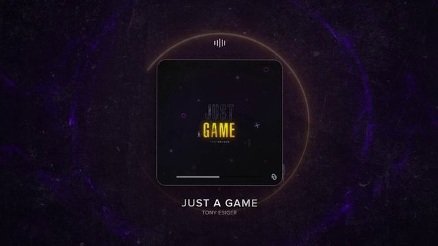 Tony Esiger - Just a Game