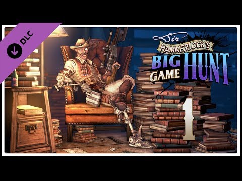 Borderlands 2 ★ DLC Sir Hammerlock's Big Game Hunt 1 — Сафари на Пандоре