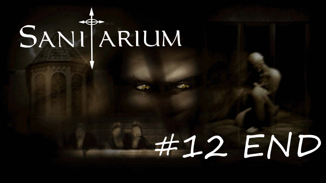 Прохождение Шизариум (Sanitarium) - серия 12 END. Финальное испытание