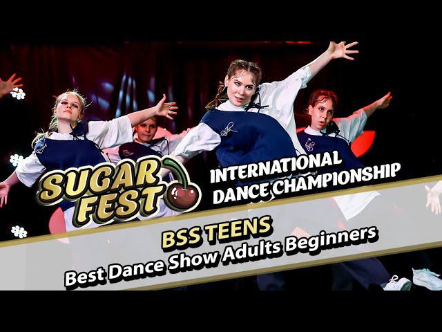 BSS TEENS - Best Dance Show Adults Beginners