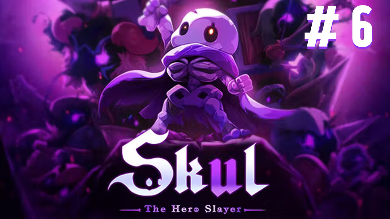 Прохождение Skul: The Hero Slayer Часть 6: Вторая Попытка убить сестер Леяны