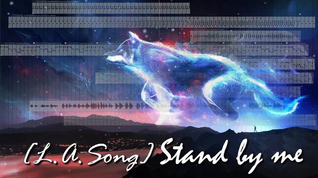 [L.A.Song] Stand by me (Cover Synth+Drum+Strings+Vocal)