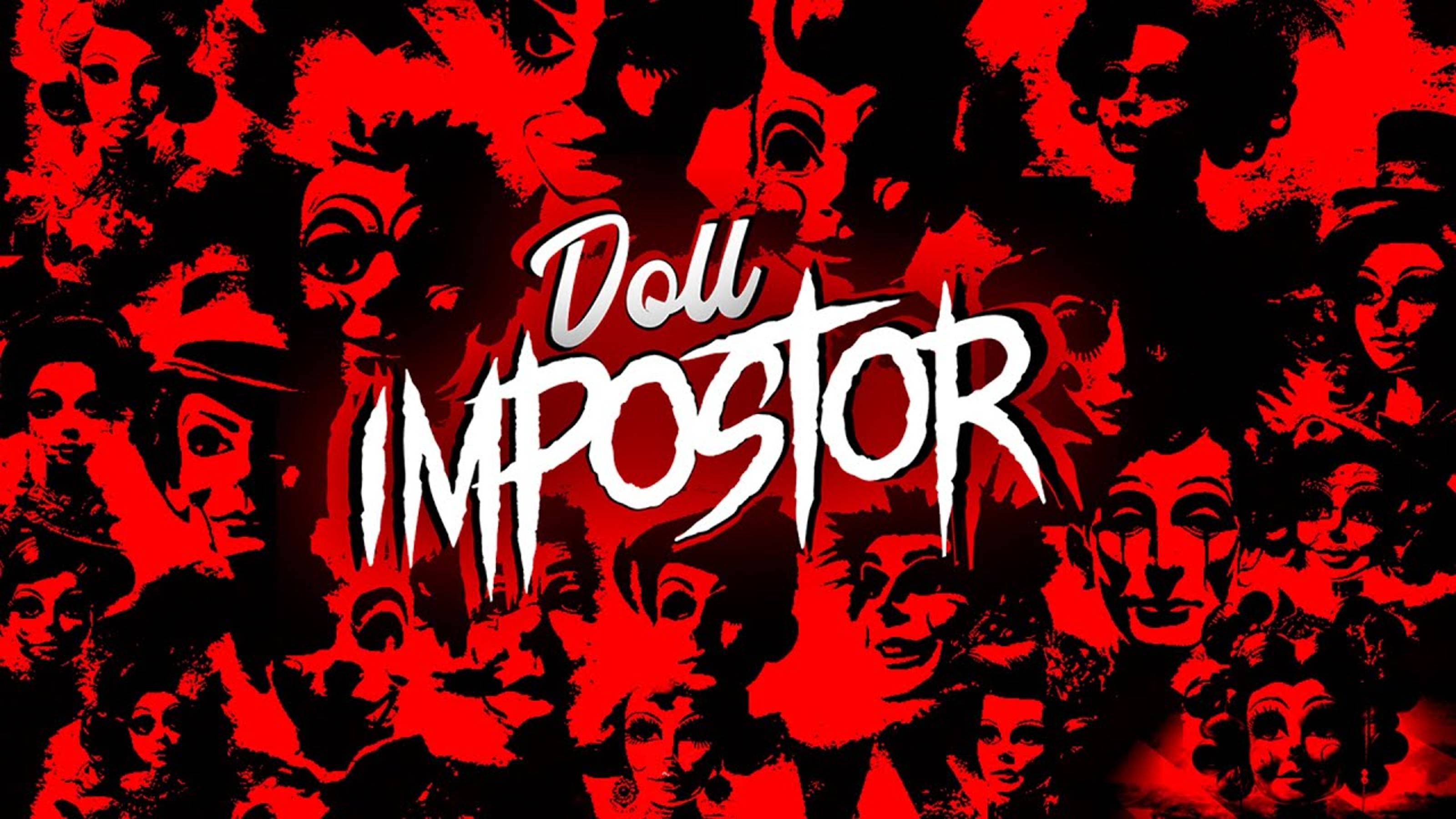 ЦИРК. НАЧАЛО ► DOLL IMPOSTOR