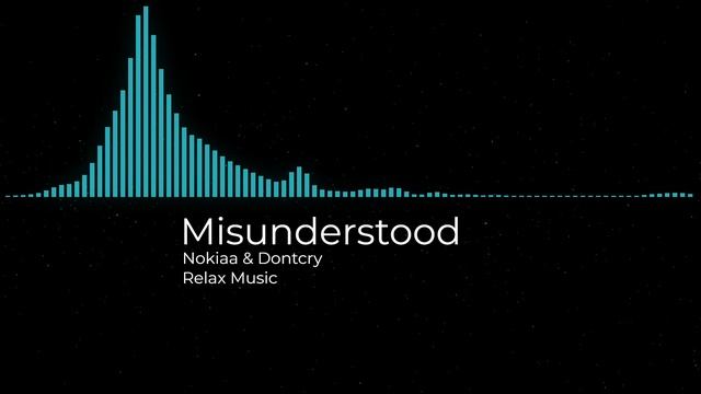Misunderstood (Nokiaa & Dontcry).mp4