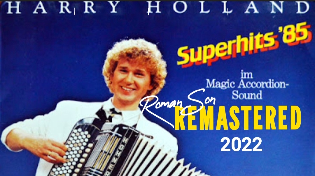 Harry Holland  Superhits 85 In magic accordion  Remastered ©2022