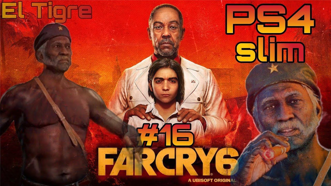 Far Cry 6. #16 Эль-Эсте.Легенды 67-го.Эль Тигре. Прохождение.(Сюжет):Rus.[PS4 slim]