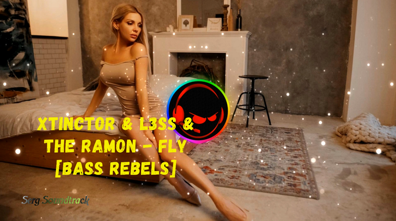 ?Xtinctor & L3ss & The Ramon - Fly [Bass Rebels] ✅