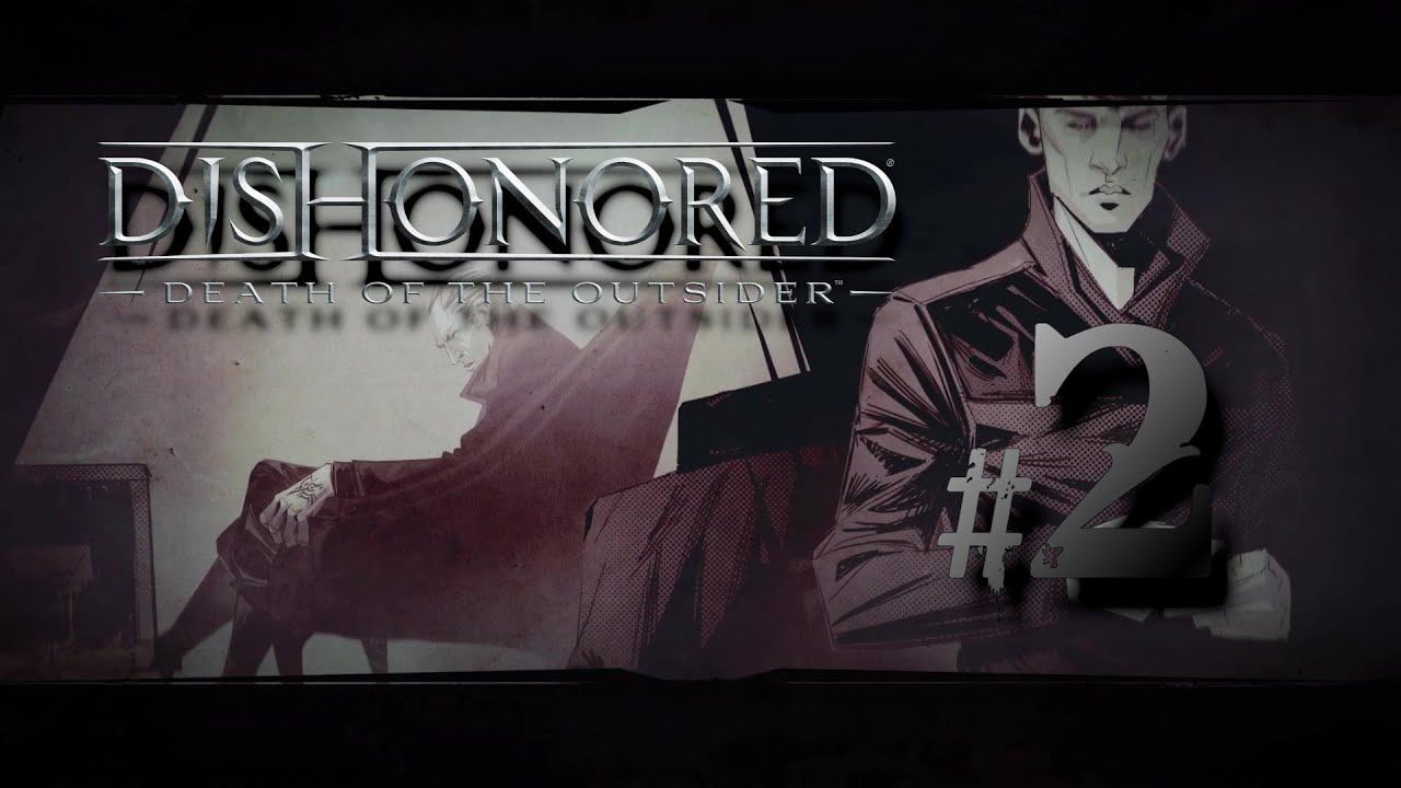 Dishonored : Death of the Outsider [ БИЛЛИ !!!))) ] #2 HARD