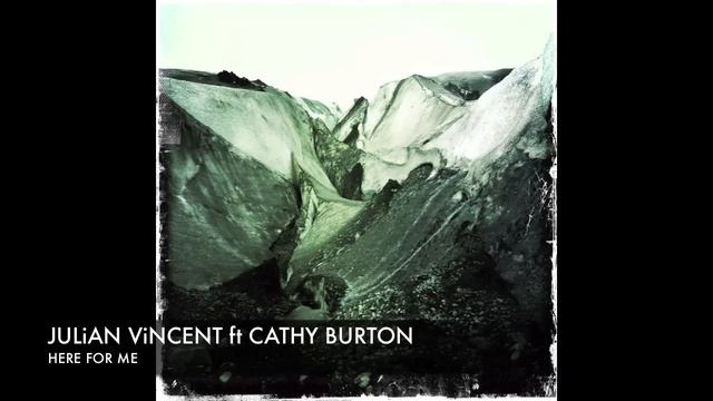 Julian Vincent feat. Cathy Burton 'Here For Me (Mark Otten Re-dub)' Lyrics (2011)