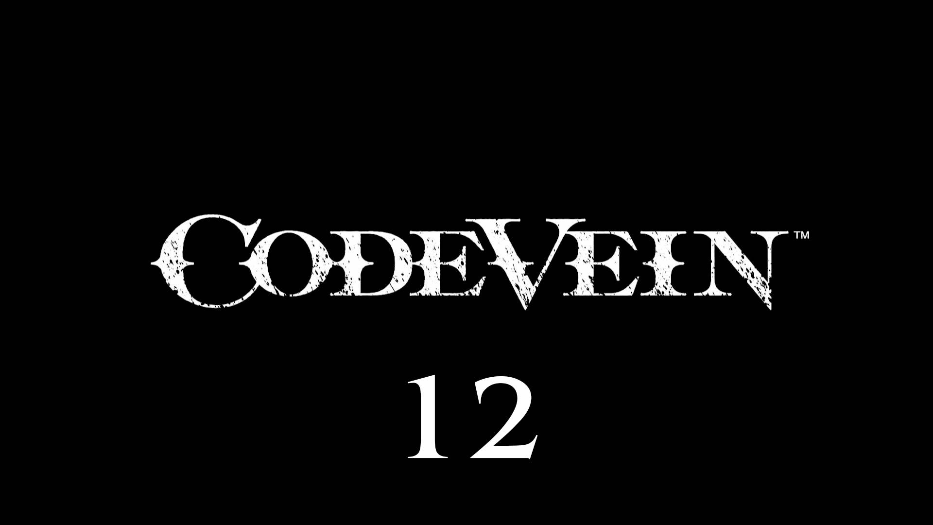 Code Vein #12 ➤ К-11: Окрестности штаба