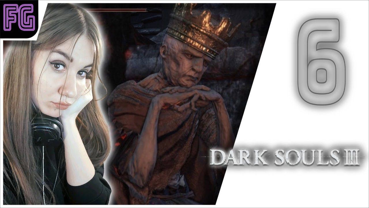 Девушка стримит  DARK SOULS™ III  Идем на характере  #6