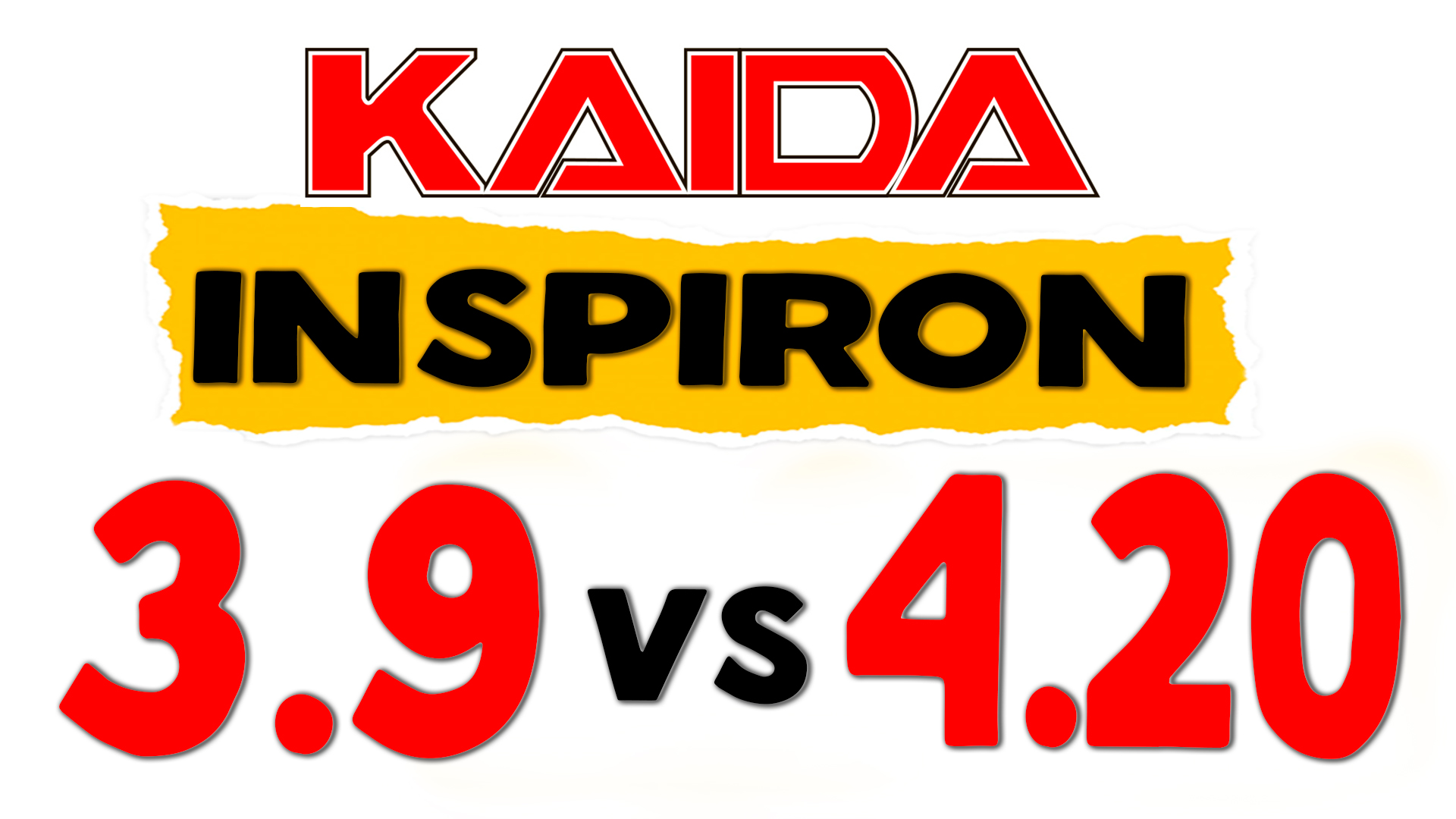 KAIDA INSPIRON 3.9 VS 4.20