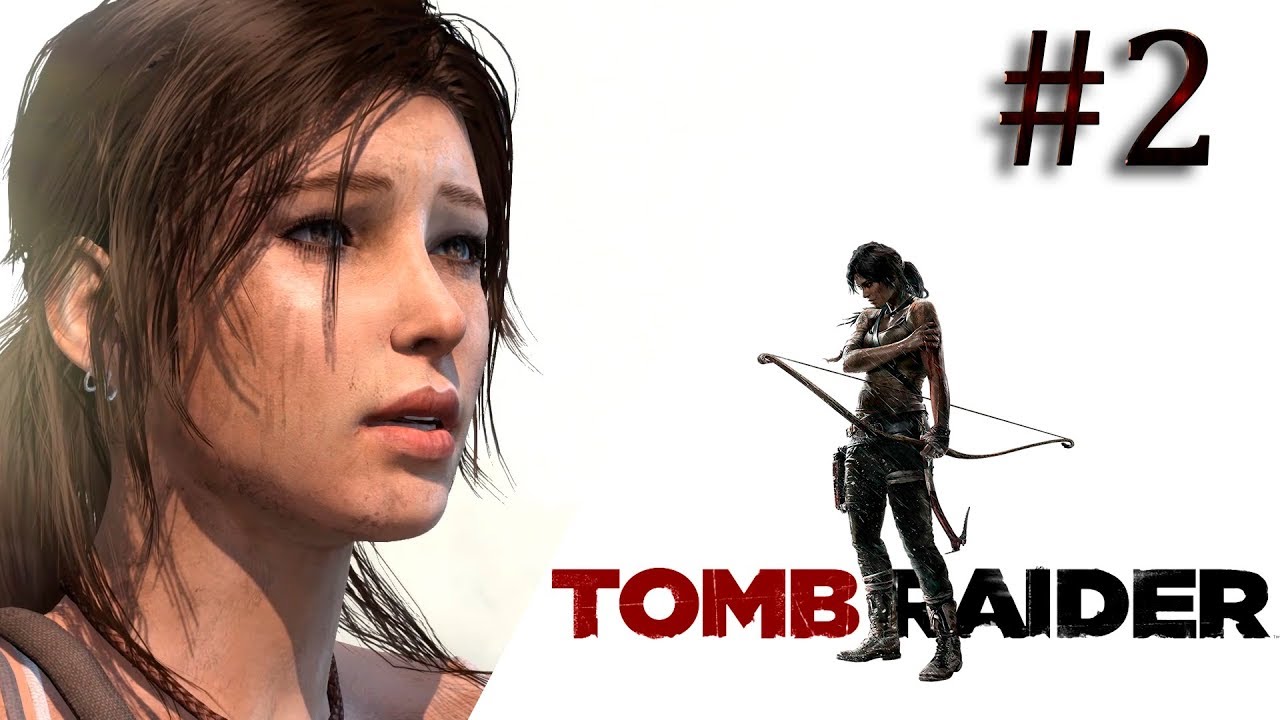 Tomb Raider Прохождение # 2.mp4