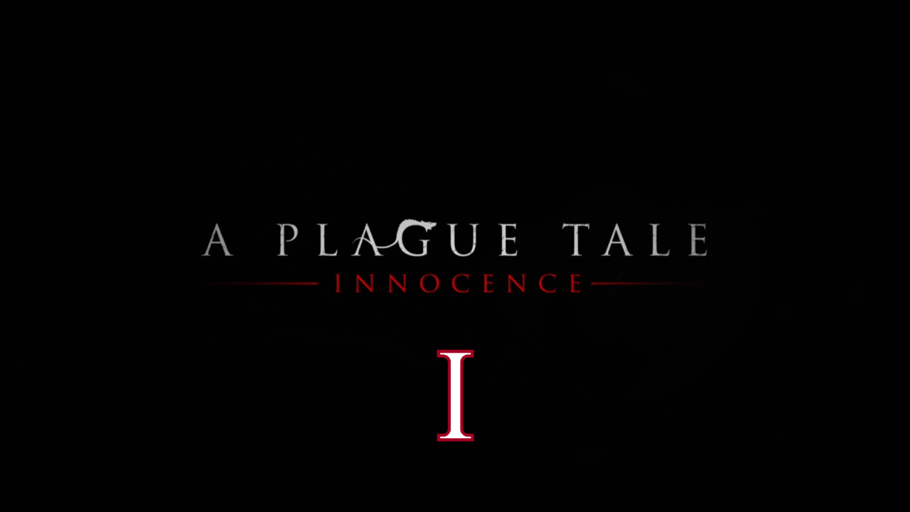 Прохождение "A Plague Tale: Innocence". Эпизод 1 - "Un oiseau qui étend ses ailes"