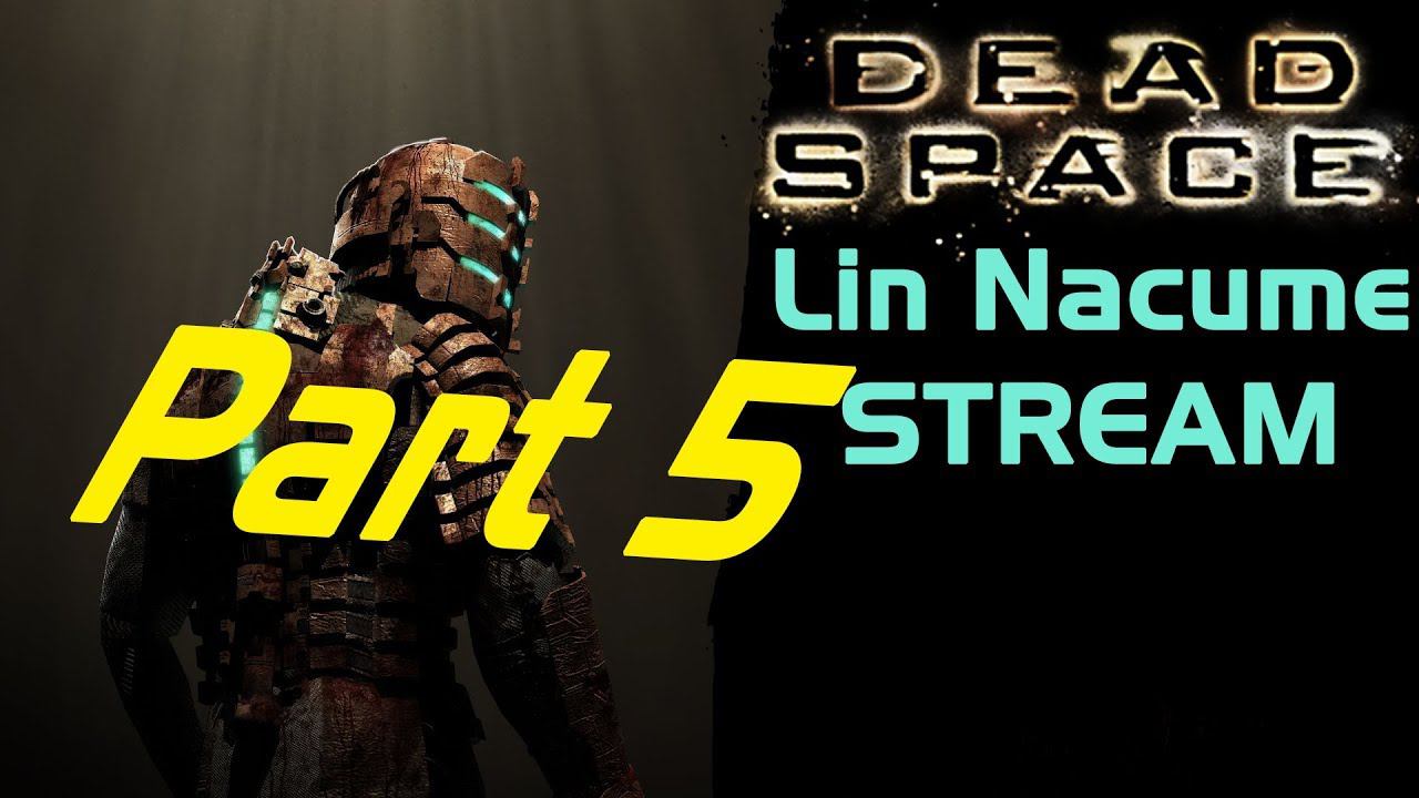 Dead Space. Прохождение Часть 5. Главы 9 и 10.