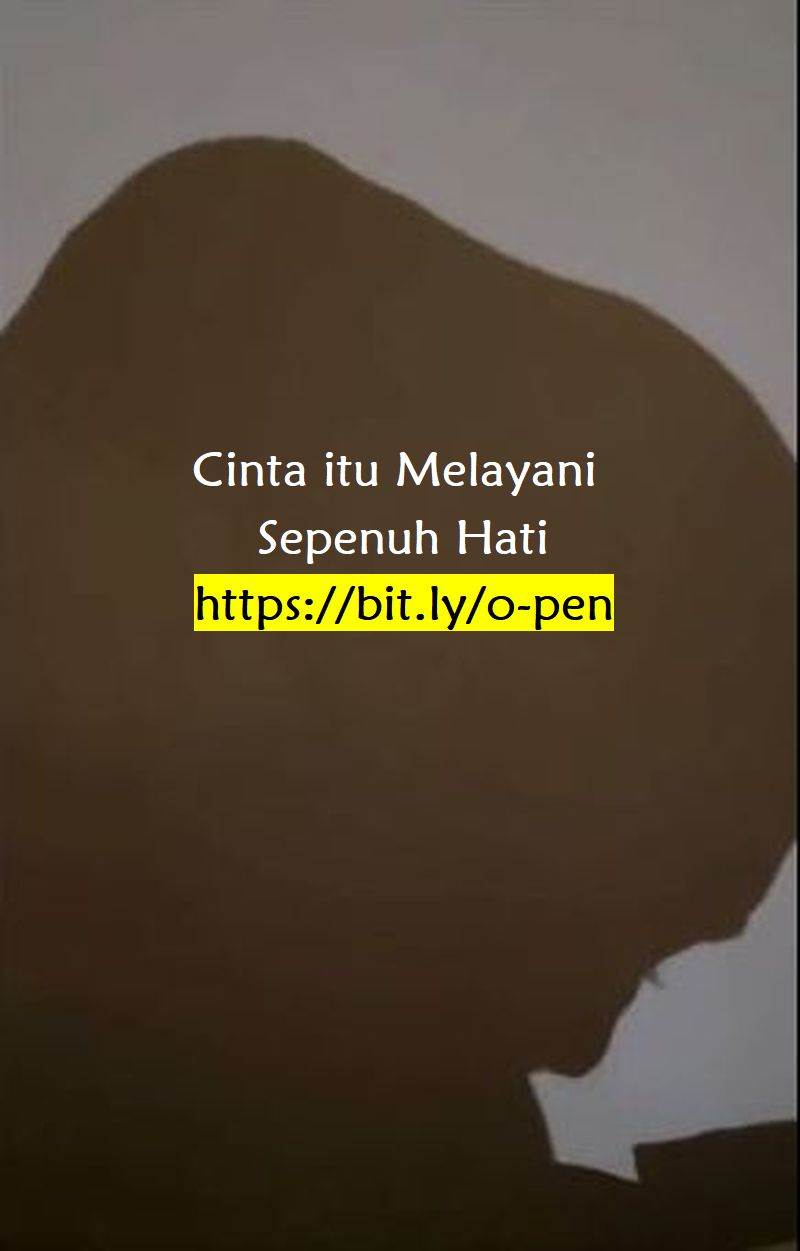 Cewek Berjilbab Open BO - Cinta itu Melayani Sepenuh Hati