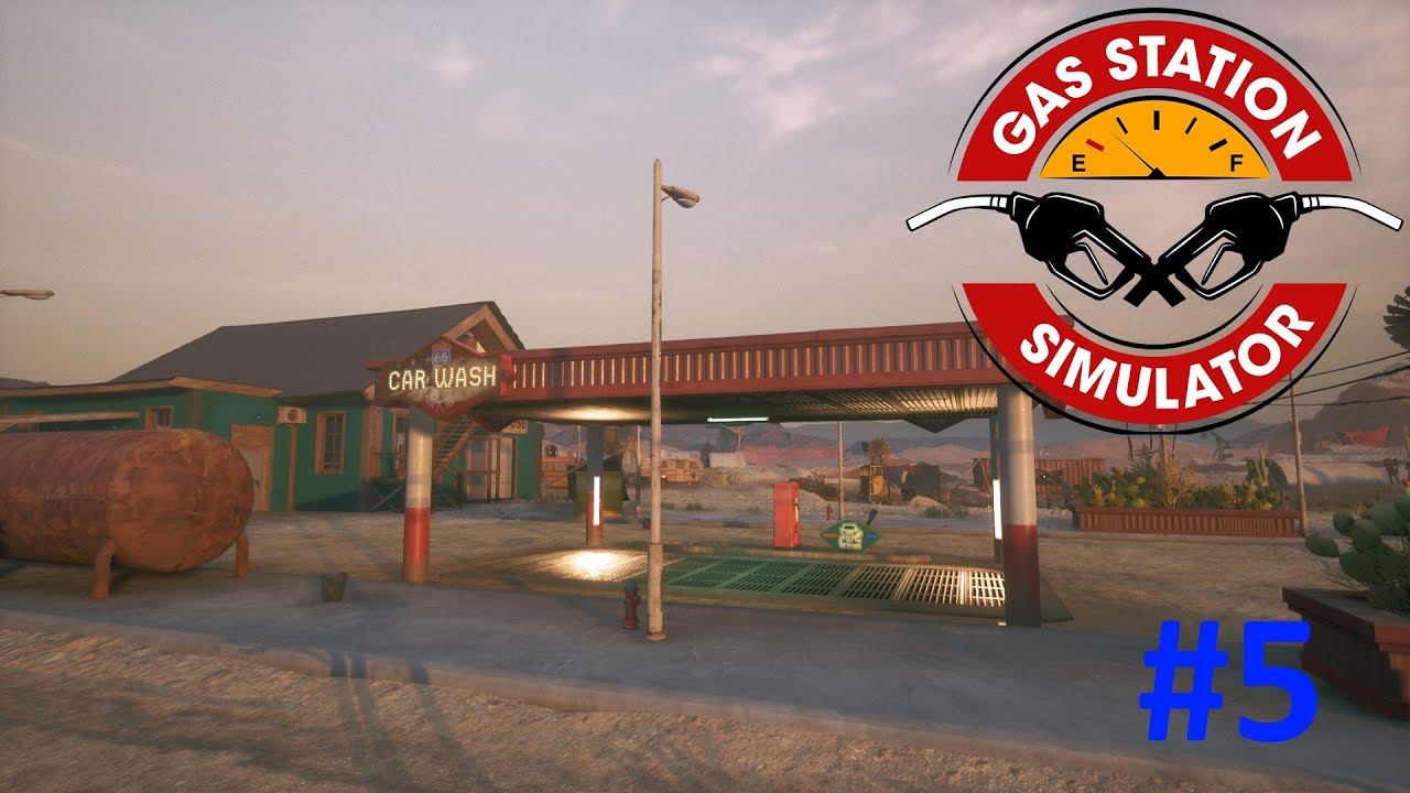 Gas Station Simulator #5. Открыли автомойку.
