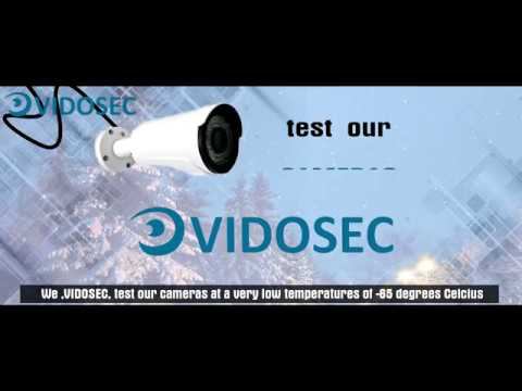VIDOSEC, test our cameras of  65 degrees Celcius speaker and titers