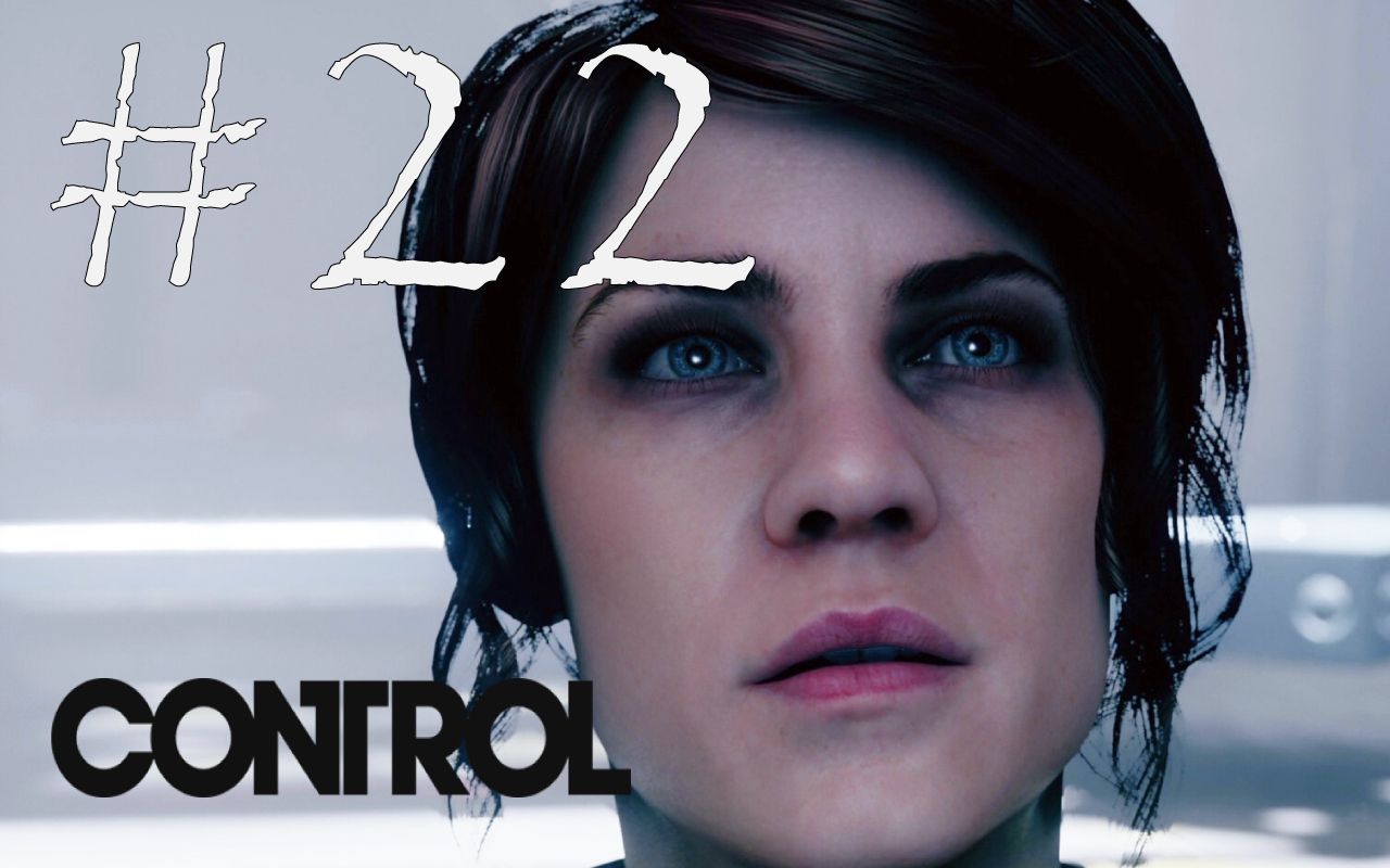 ФИНАЛ Ч.1 - Control#22 (XBOX ONE X)