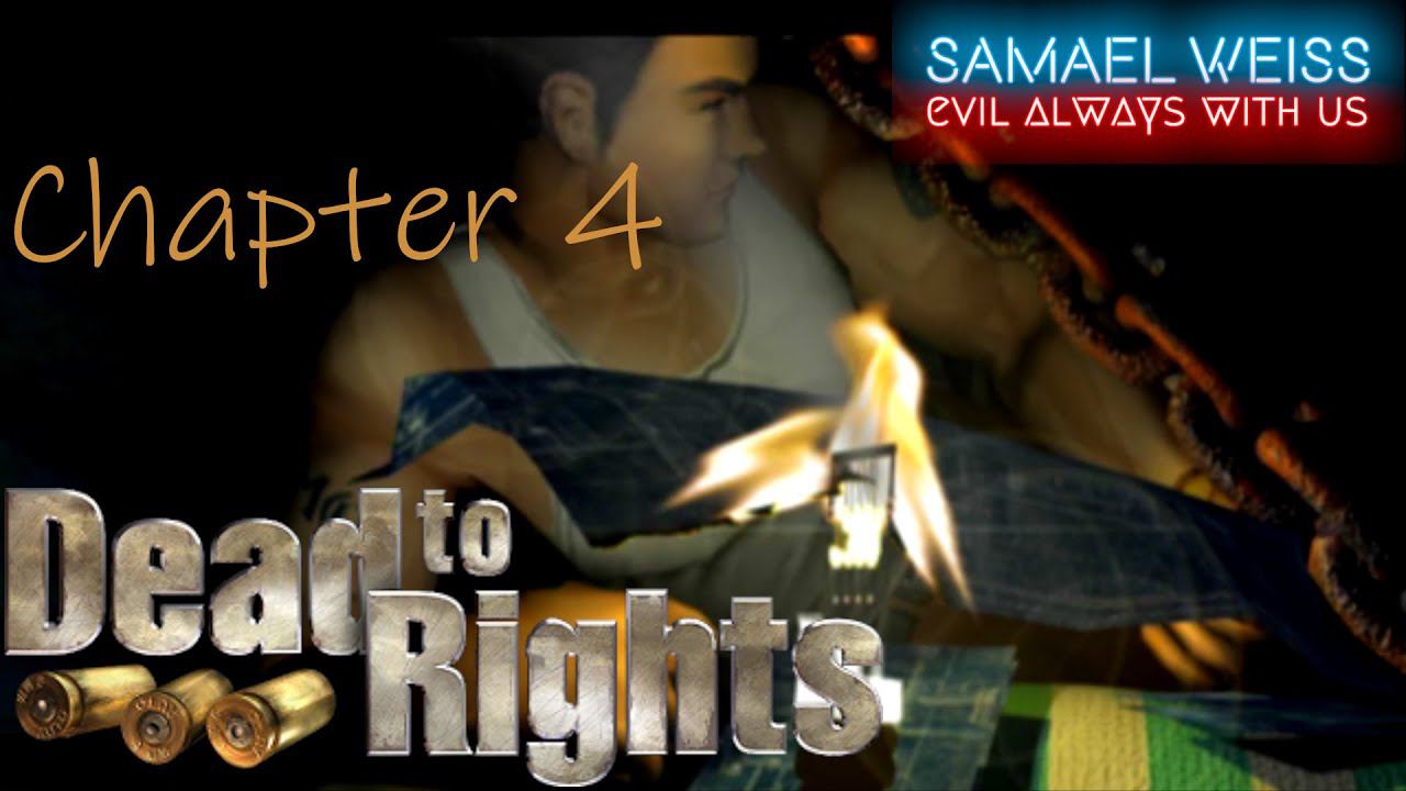 Глава 3 - Тюрьма (часть 2): Dead To Rights