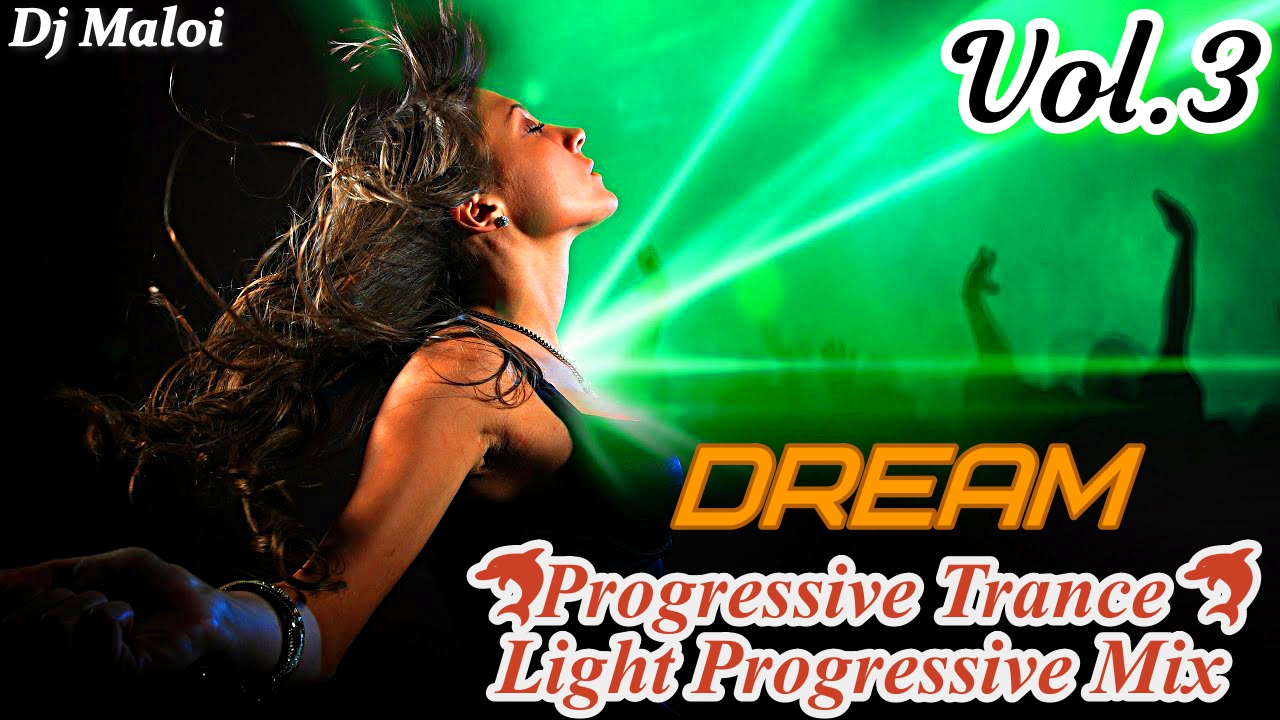 Dj Maloi -Vol.3 ☊ Dream Progressive Trance Mix