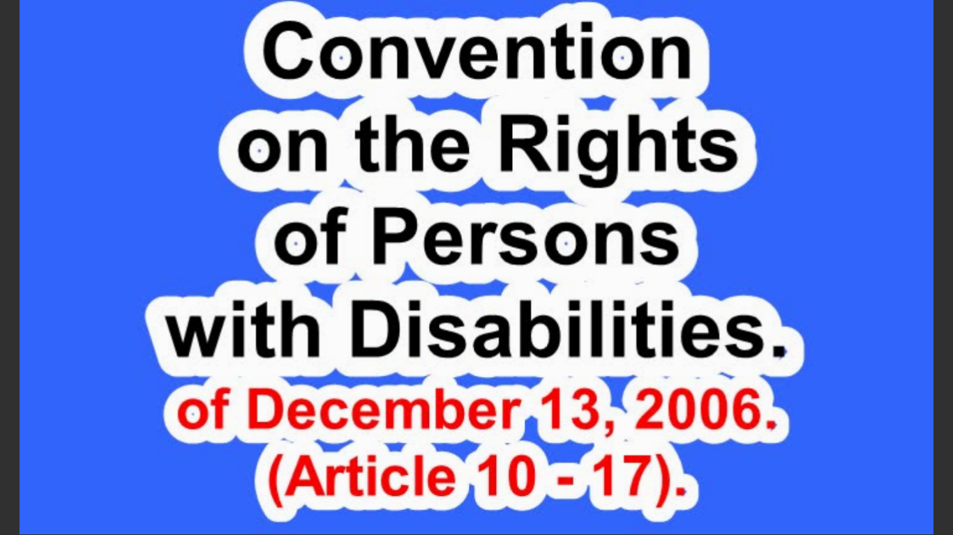 Convention on the Rights of Persons with Disabilities of December 13, 2006. (Article 10 - 17).