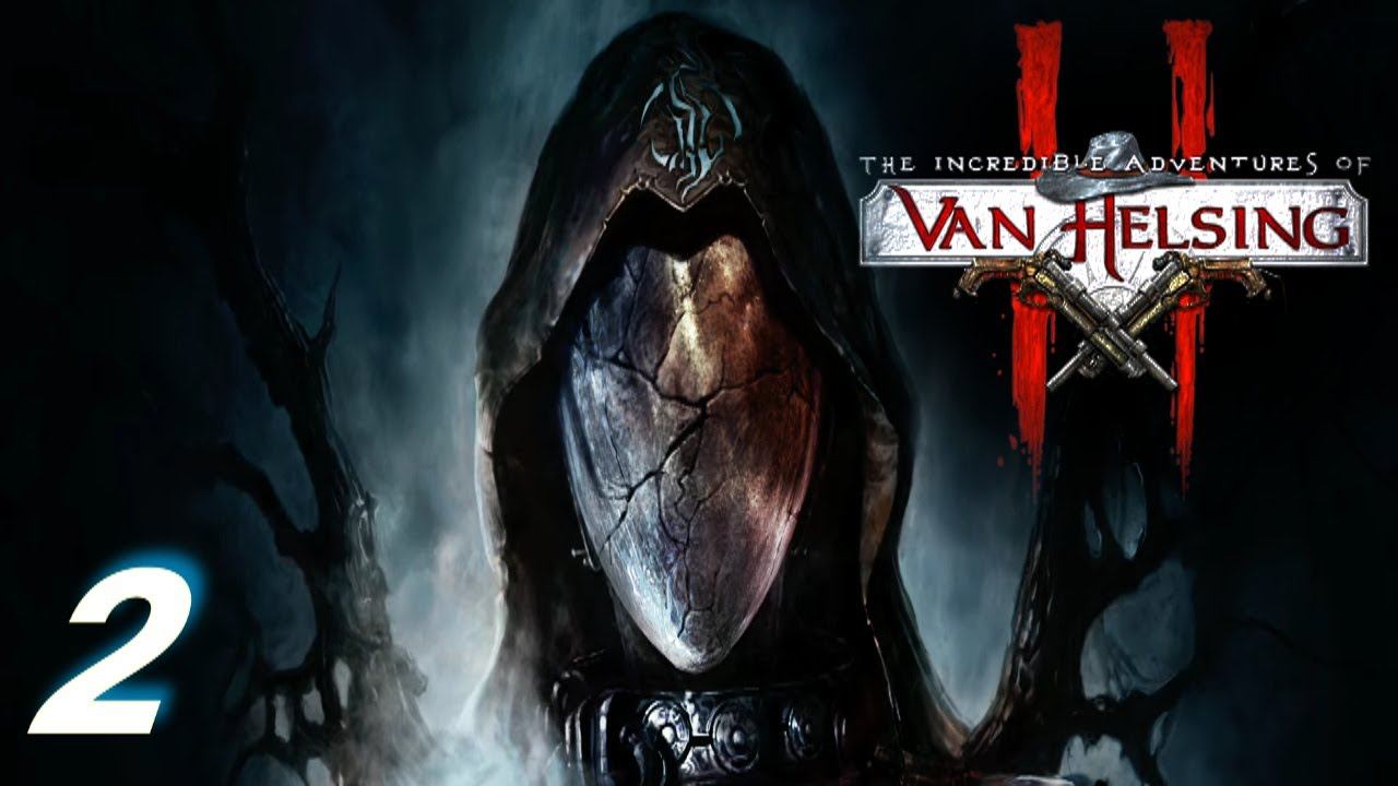 Прохождение «The Incredible Adventures Of Van Helsing 2» #2