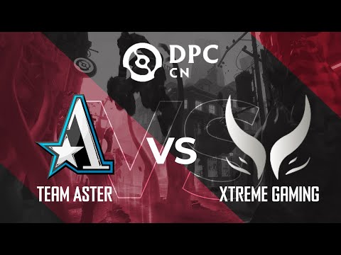 Aster vs Xtreme Gaming Game 1 DPC 2022 Summer Tour - China Division 1