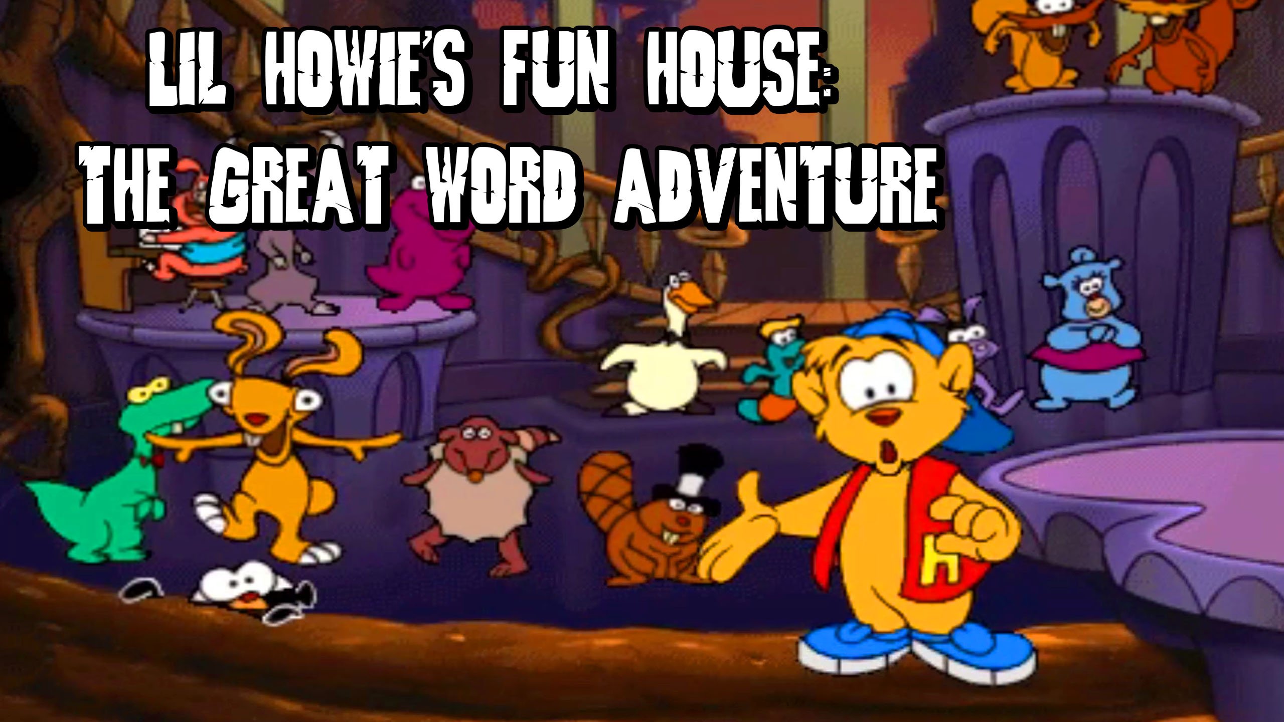 [PC] Lil Howie's Fun House: The Great Word Adventure