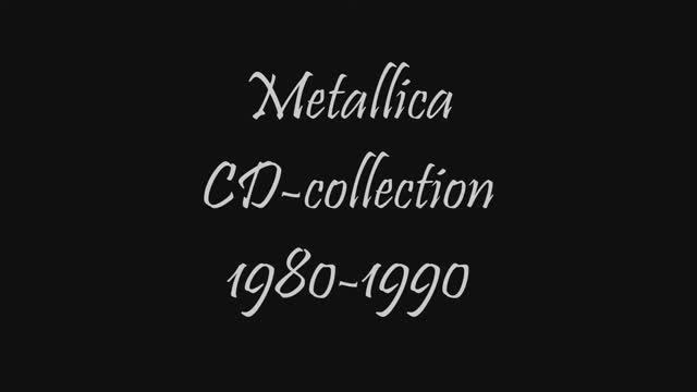 Metallica CD collection 1980-1990