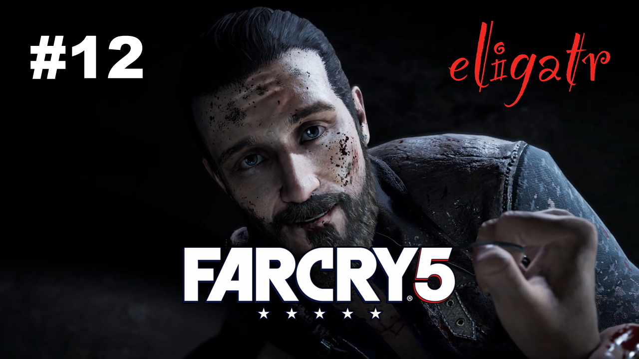 Far Cry 5 #12. Прохождение игры.