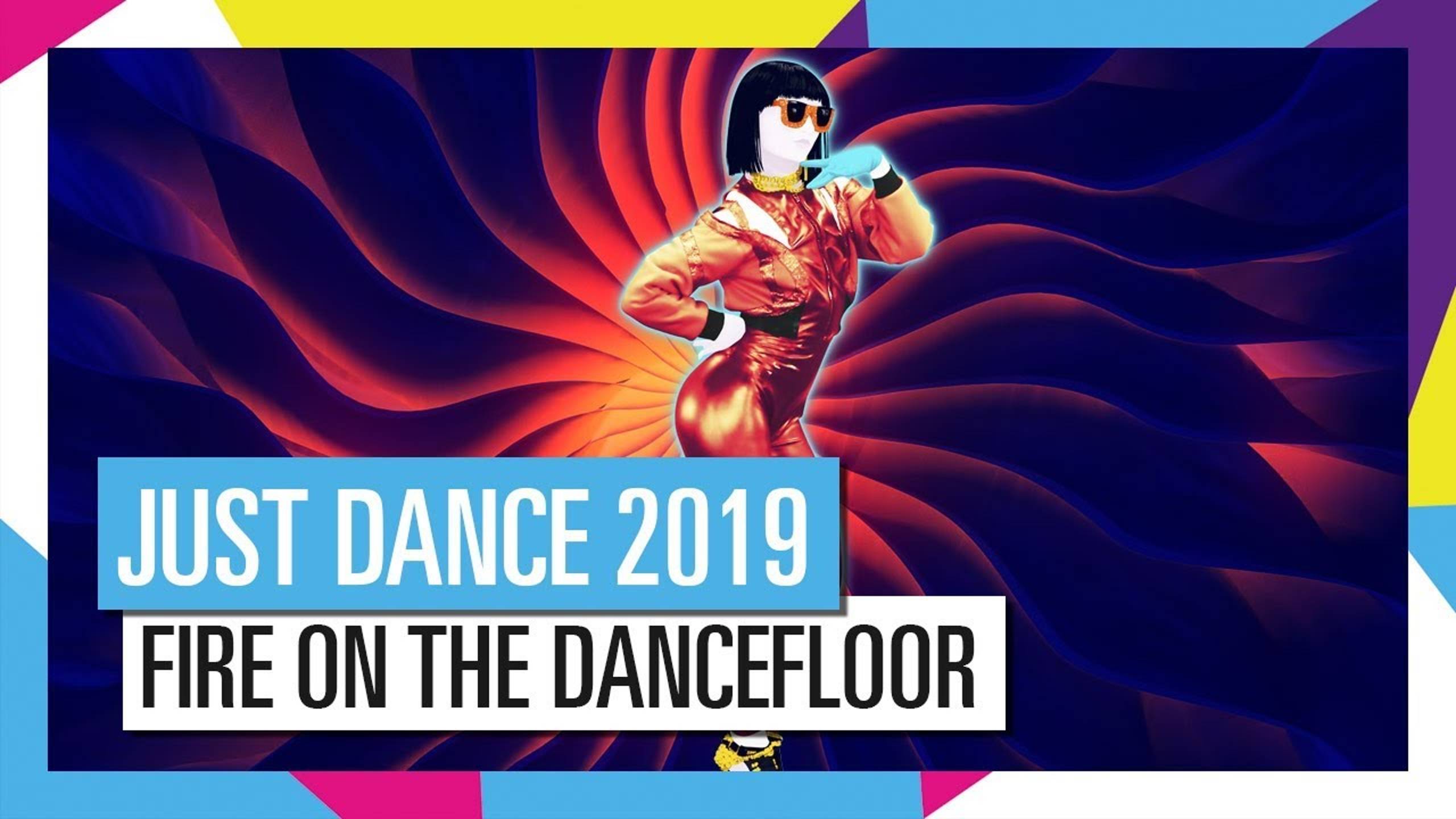 Just Dance 2019 - Fire On The Floor by Michelle Delamor
