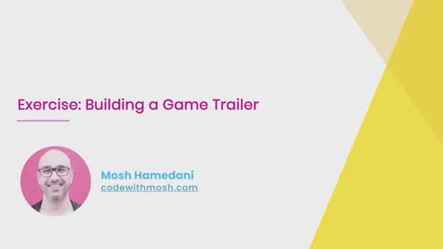 4 - 19 - Exercise- Building Game Trailer