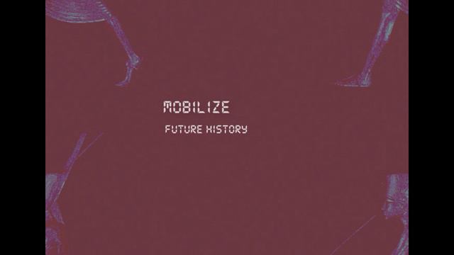 Mobilize - Future History