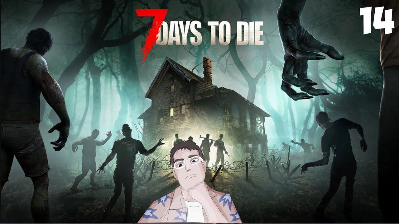 7 Days to Die #14 | 63 ночь