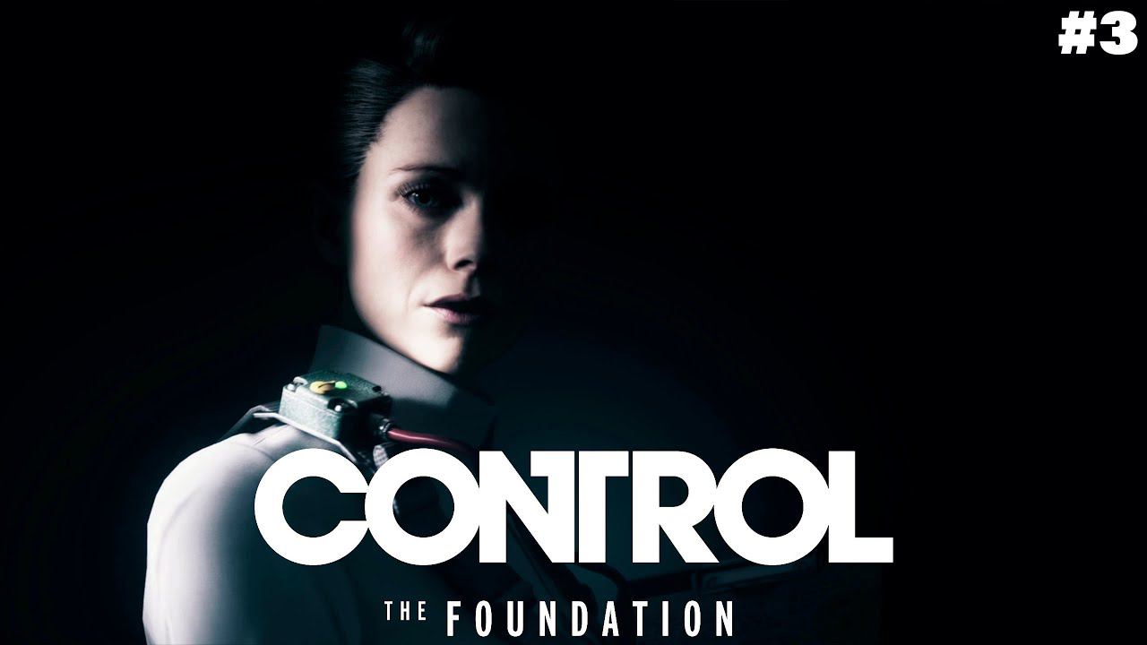Control - The Foundation №3 (Основание | Полностью на русском)