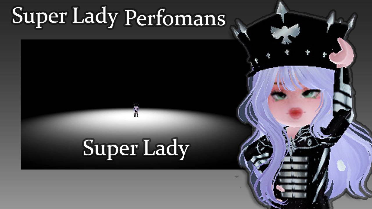 Super Lady //Perfomance//video