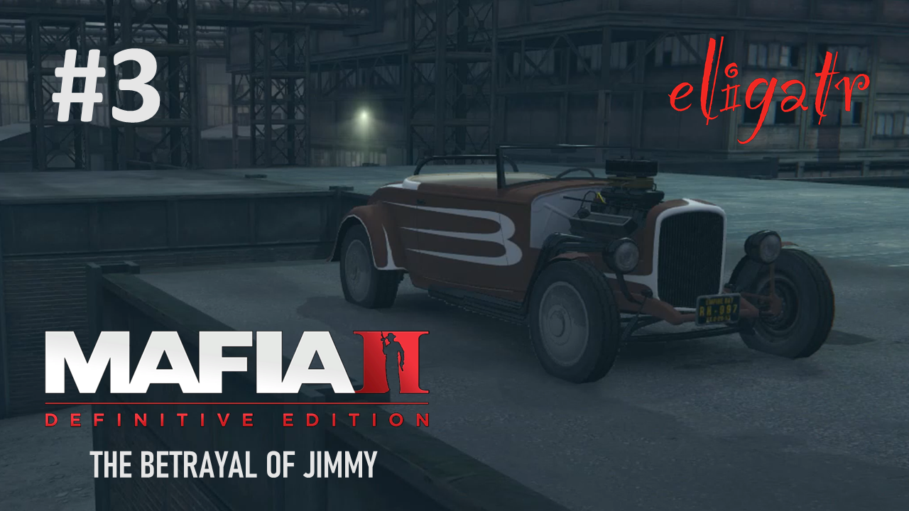 Mafia II: Definitive Edition "The Betrayal of Jimmy". Часть 3. Прохождение игры.