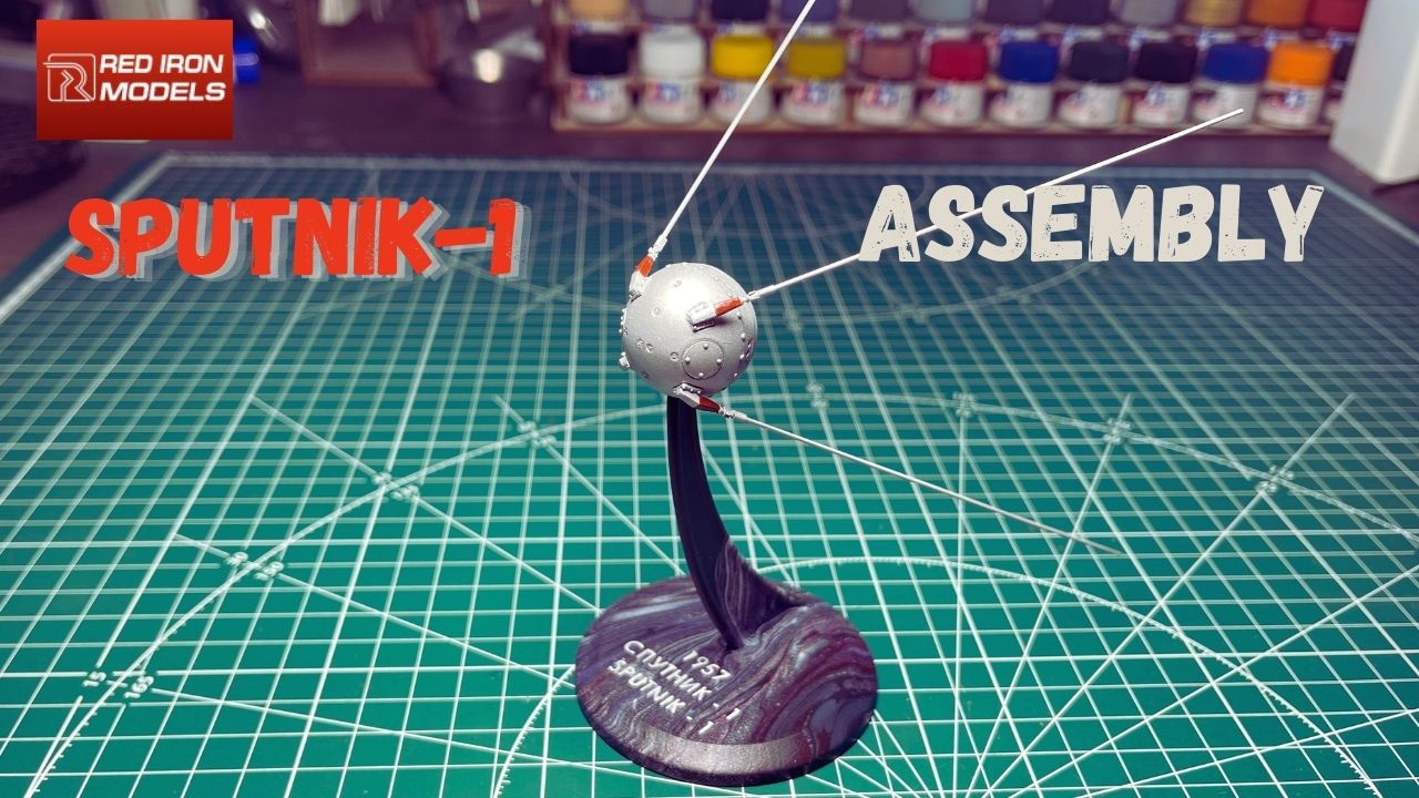 Сборка Спутник-1 на КОСМИЧЕСКОЙ подставке / Red Iron Models (24001)