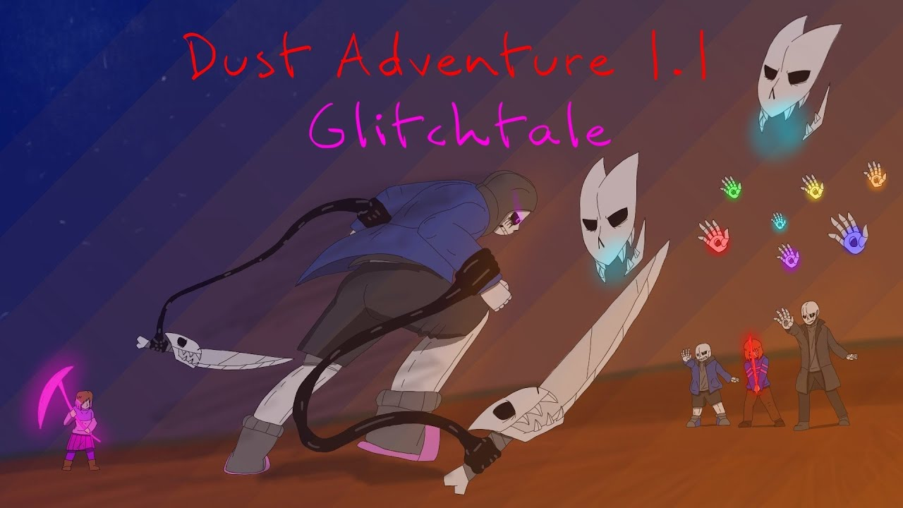 Dust Adventure 1.1: Glitchtale