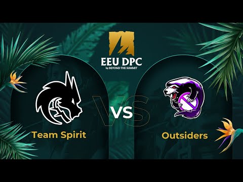 Team Spirit vs Outsiders Game 1 DPC 2022 Summer Tour - Eastern Europe Division 1