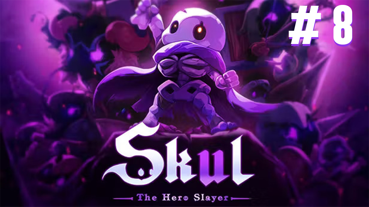 Прохождение Skul: The Hero Slaye Часть 8: Лагерь подопытных, Черная палата, Попытка убить Химеру