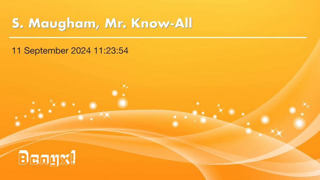 S. Maugham, Mr. Know-All